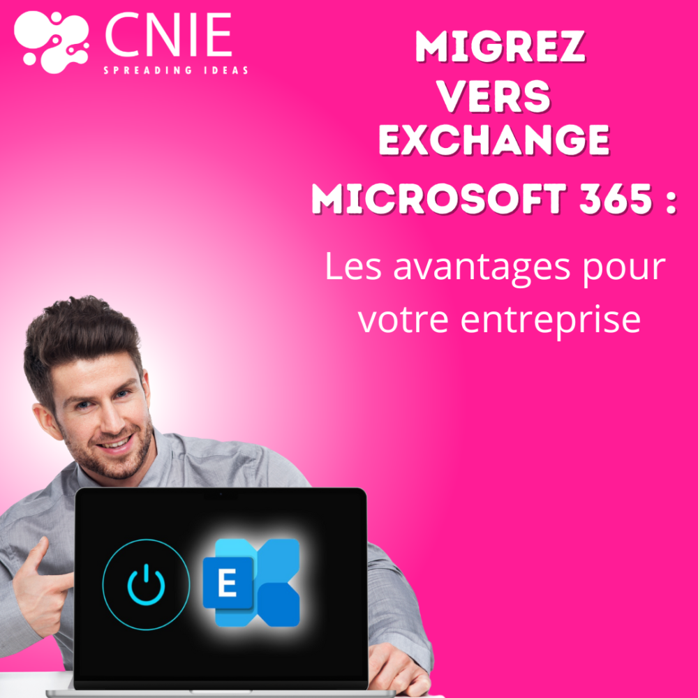 Migration vers Exchange Microsoft 365 : Les avantages pour votre ...